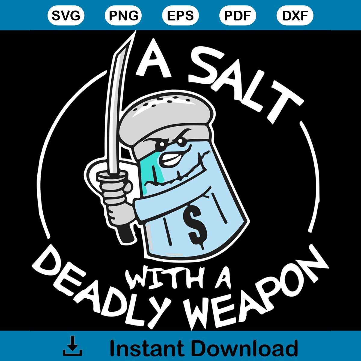 Pun Humor A Salt With A Deadly Weapon Svg, Trending Svg, Fun | Inspire ...