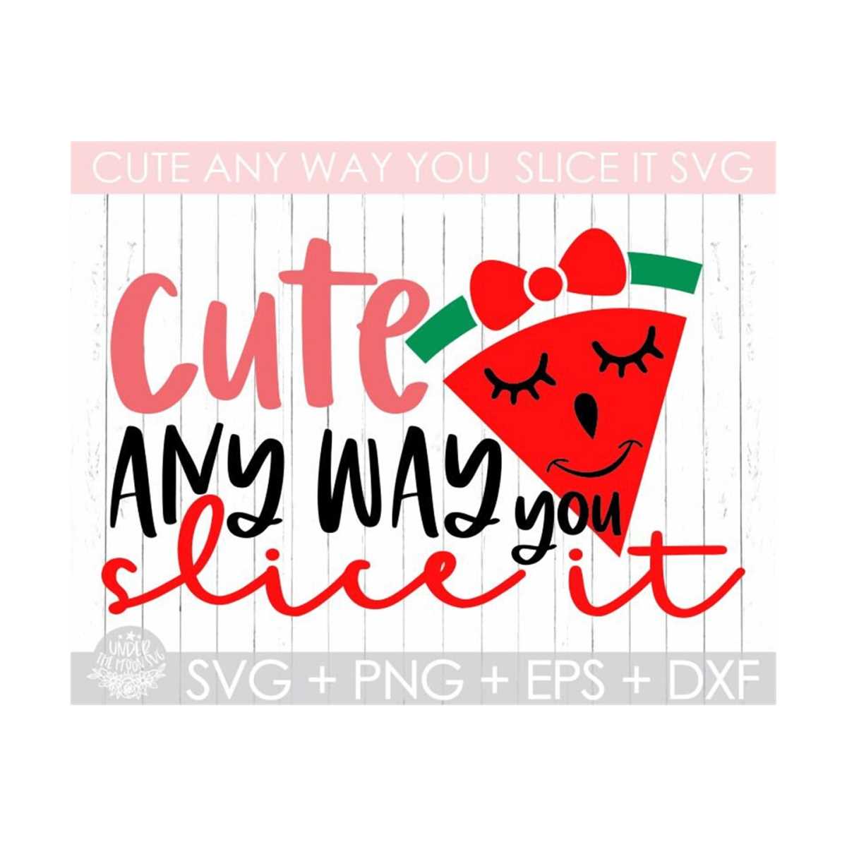 Cute Any Way You Slice it Svg,Summer Svg,Kids Fruit Svg ,Cut | Inspire ...