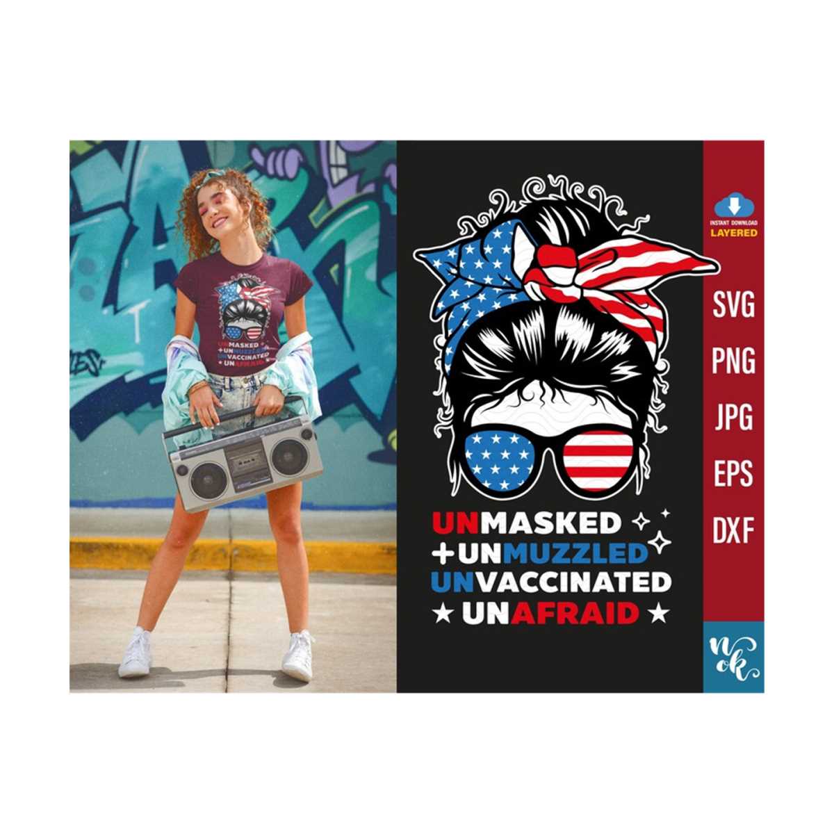 Unmasked Unmuzzled Unvaccinated Unafraid svg, USA Messy Bun | Inspire ...