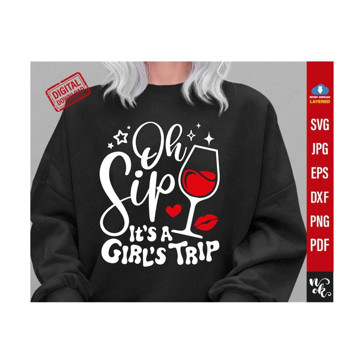 Oh Sip It's A Girl's Trip Svg, Png, Girls Trip Shirt Svg, Gi | Inspire Uplift