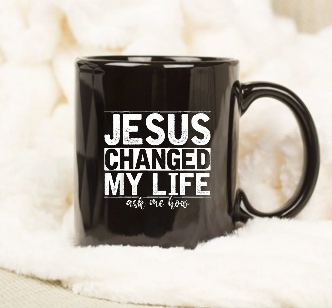Jesus Changed My Life Asked Me How Christ Devotee Jesus Mug, | Inspire ...