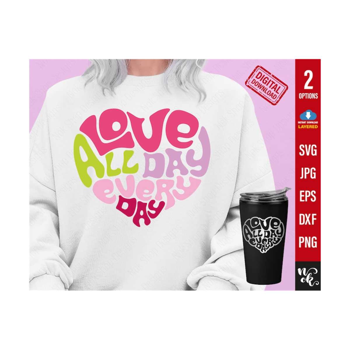 Love All Day Every Day SVG, Heart shape SVG, Valentine's Day | Inspire ...