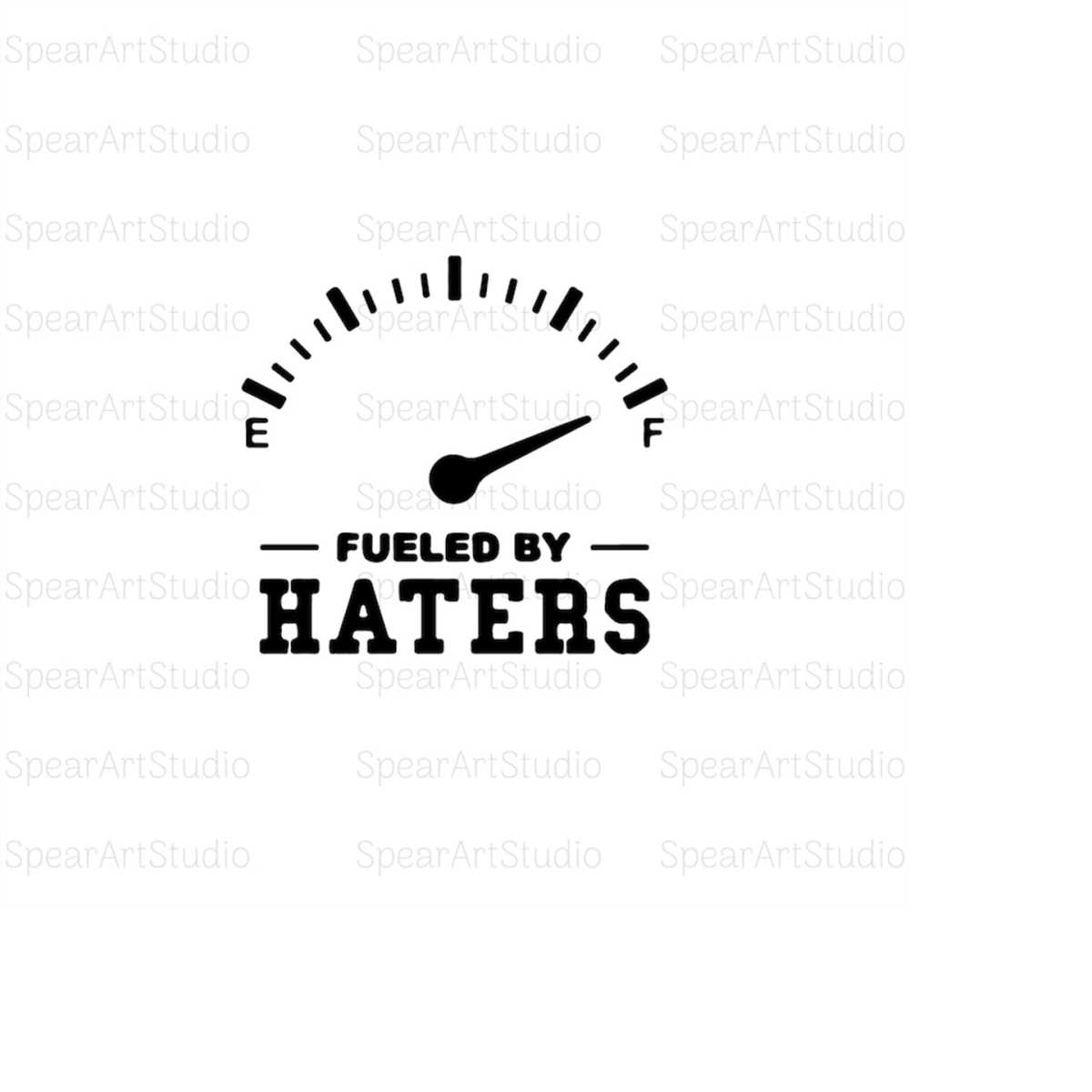 Fueled By Haters SVG | Hi Haters Gonna Hate | Haters Back Of - Inspire ...