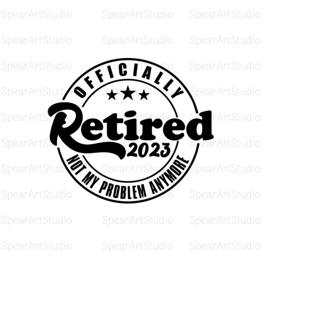 Officially Retired Svg, Retirement Svg, 2023 Svg, Cricut Svg - Inspire ...