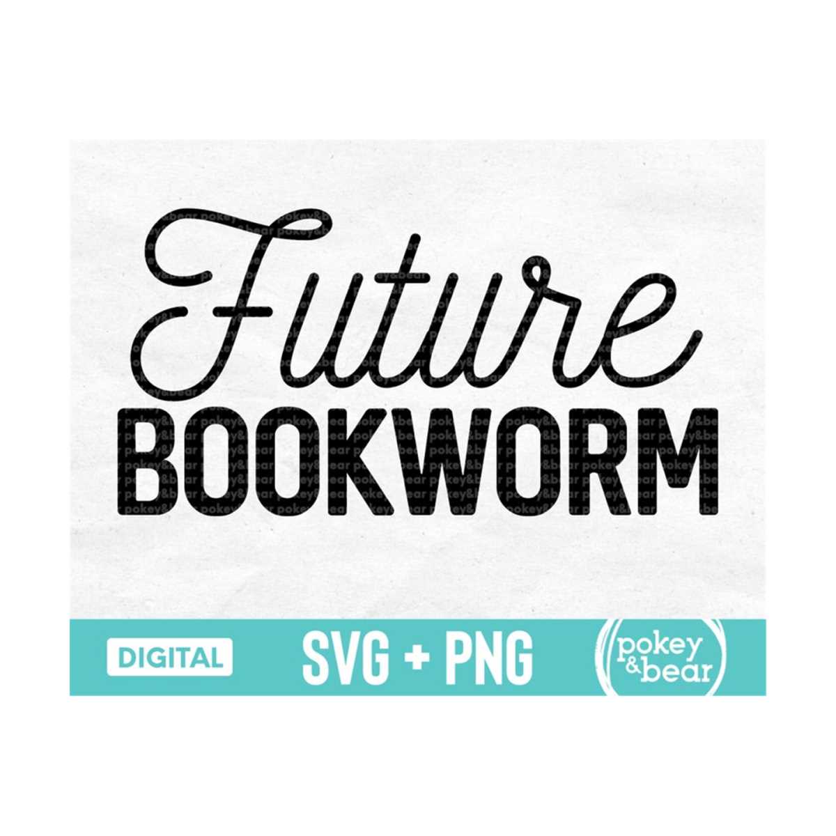Future Bookworm Svg, Book Svg, Reading Svg, Read Svg, Baby S | Inspire ...