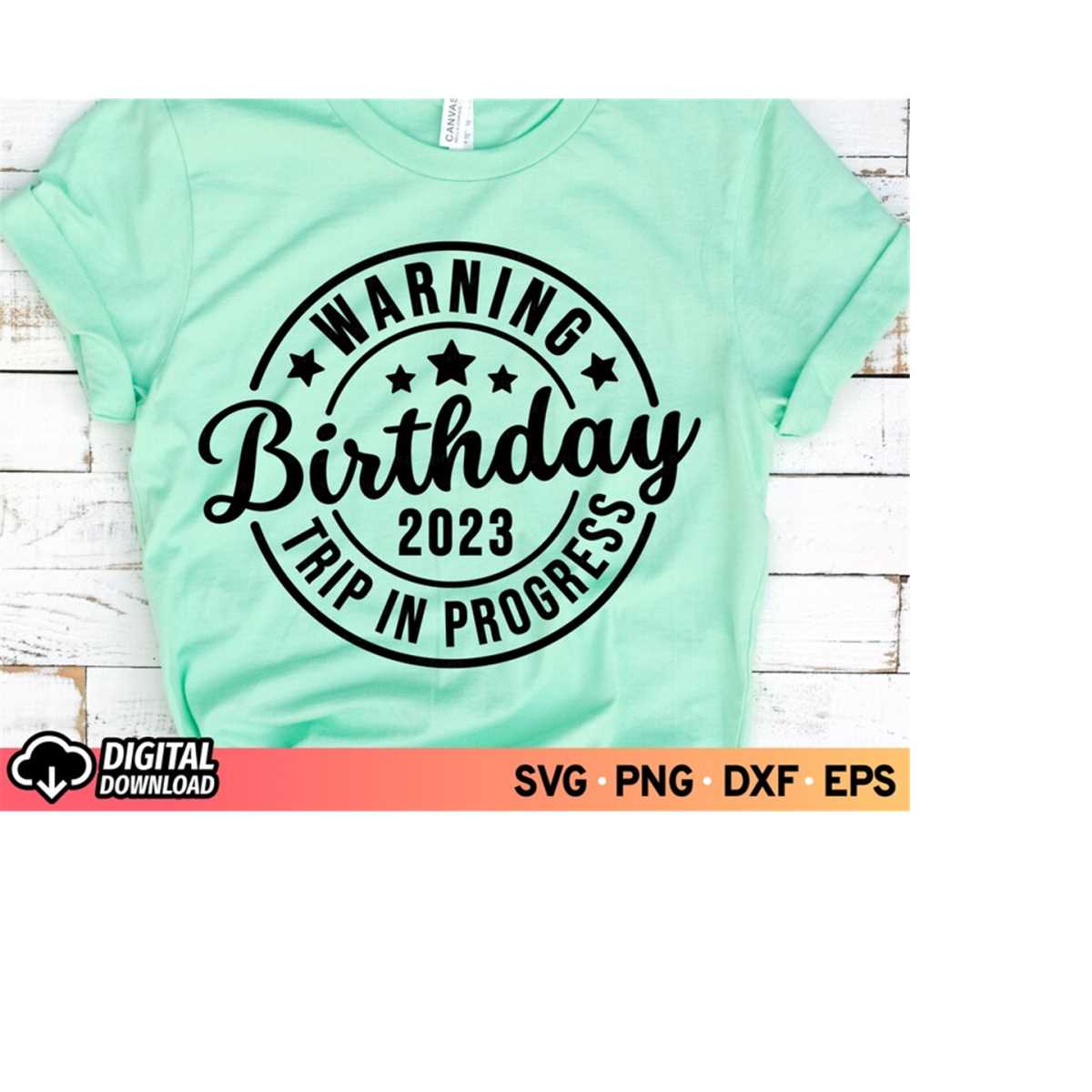 Warning Birthday 2023 Trip In Progress SVG, Birthday Gifts S | Inspire ...