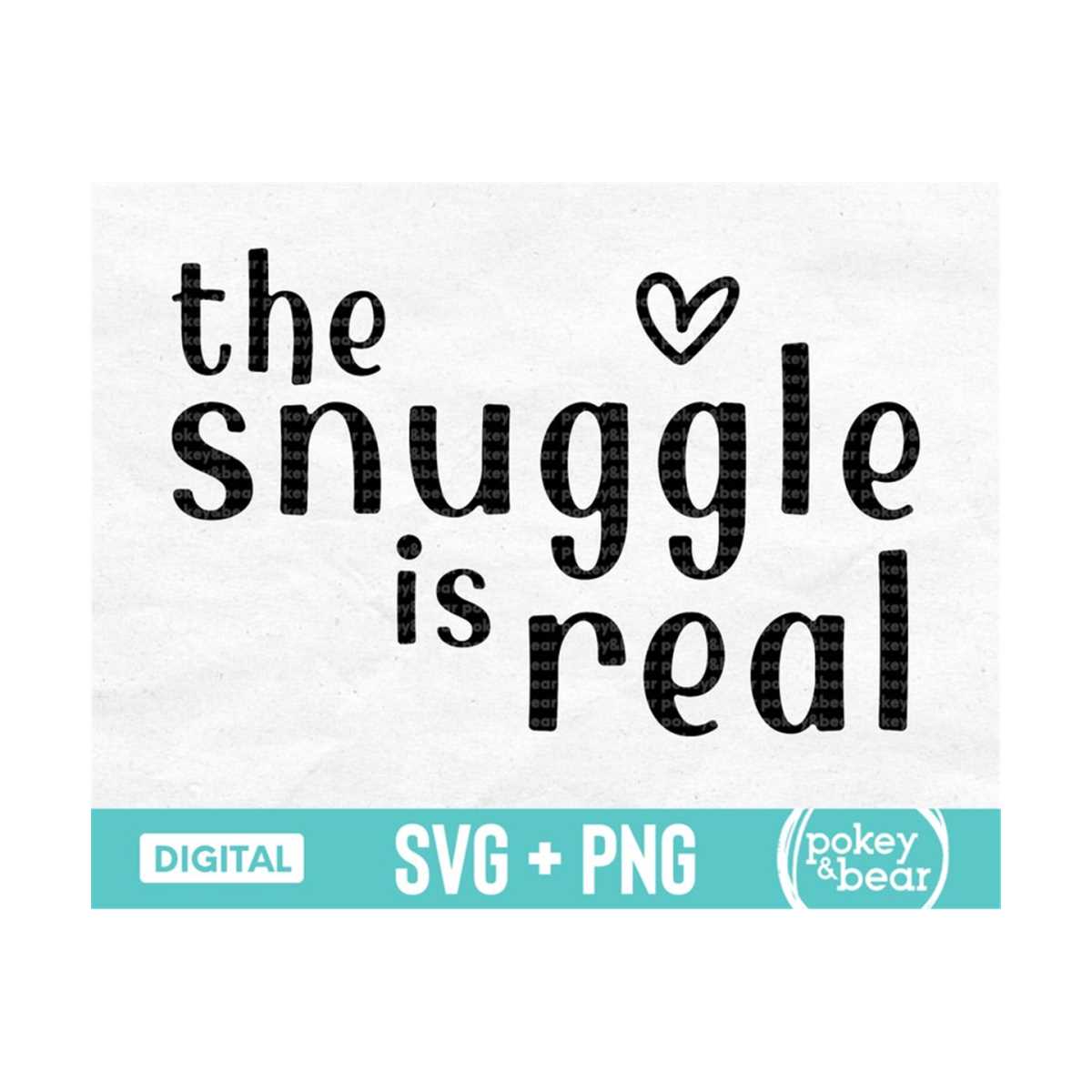 The Snuggle Is Real Svg, New Baby Svg, Baby Girl Svg, Baby B | Inspire ...