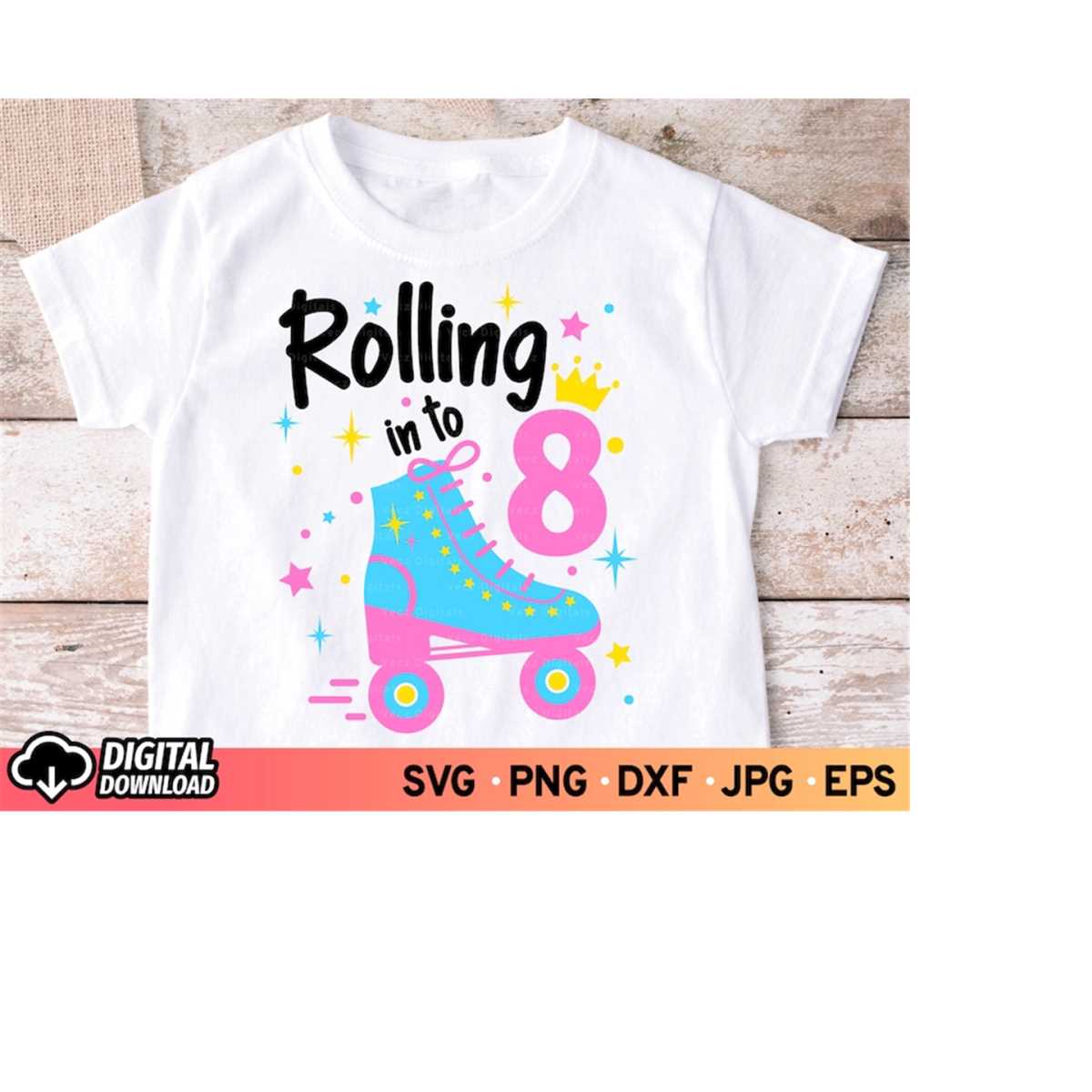 Rolling Into 8 SVG, Roller Skate Svg, 8th Birthday Svg, Birt | Inspire ...