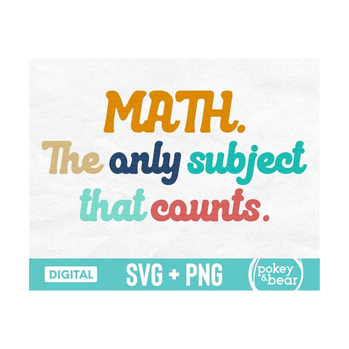 Math The Only Subject That Counts Svg, Funny Math Svg, Math | Inspire ...