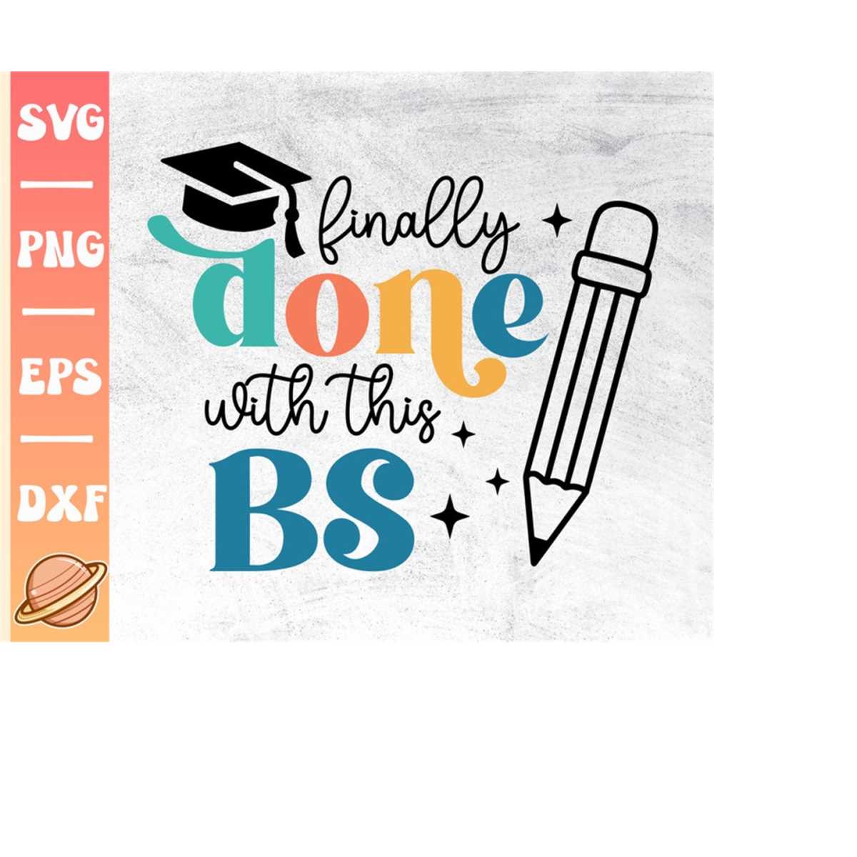 Done With This bs Svg | Funny Graduation Cap Svg File For Cr | Inspire ...