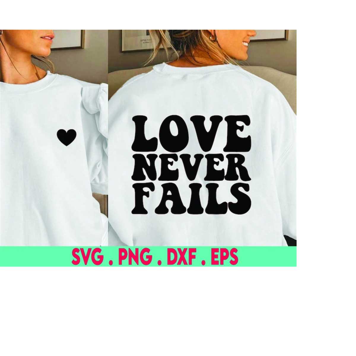 Love Never Fails, SVG Cut File, digital file, svg, pdf, eps, | Inspire Uplift