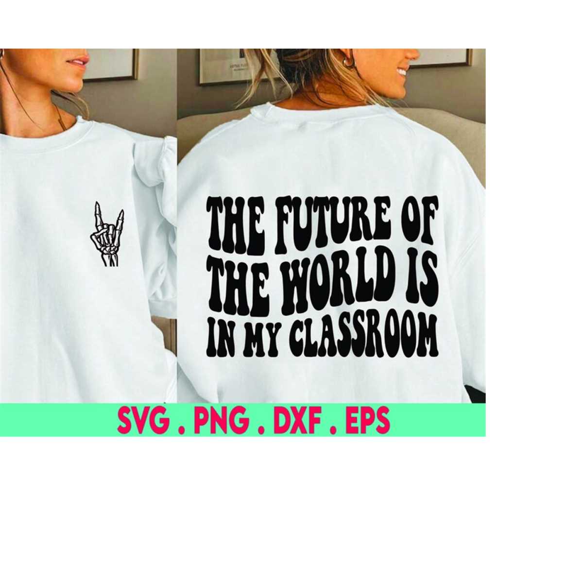 The future of the world is in my classroom SVG Cut File, cla - Inspire ...