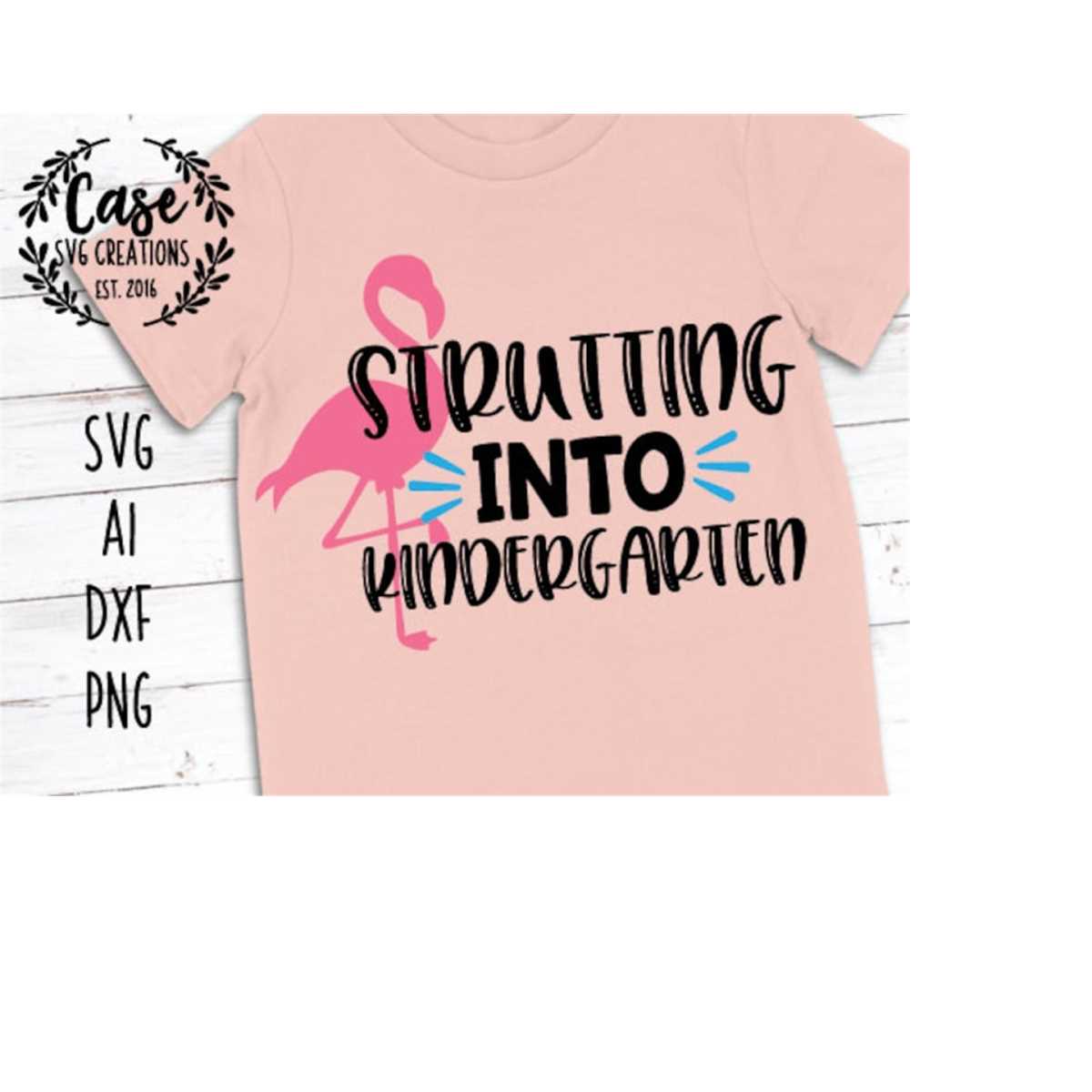 Strutting into Kindergarten SVG Cutting File, AI, Dxf and Pr - Inspire ...