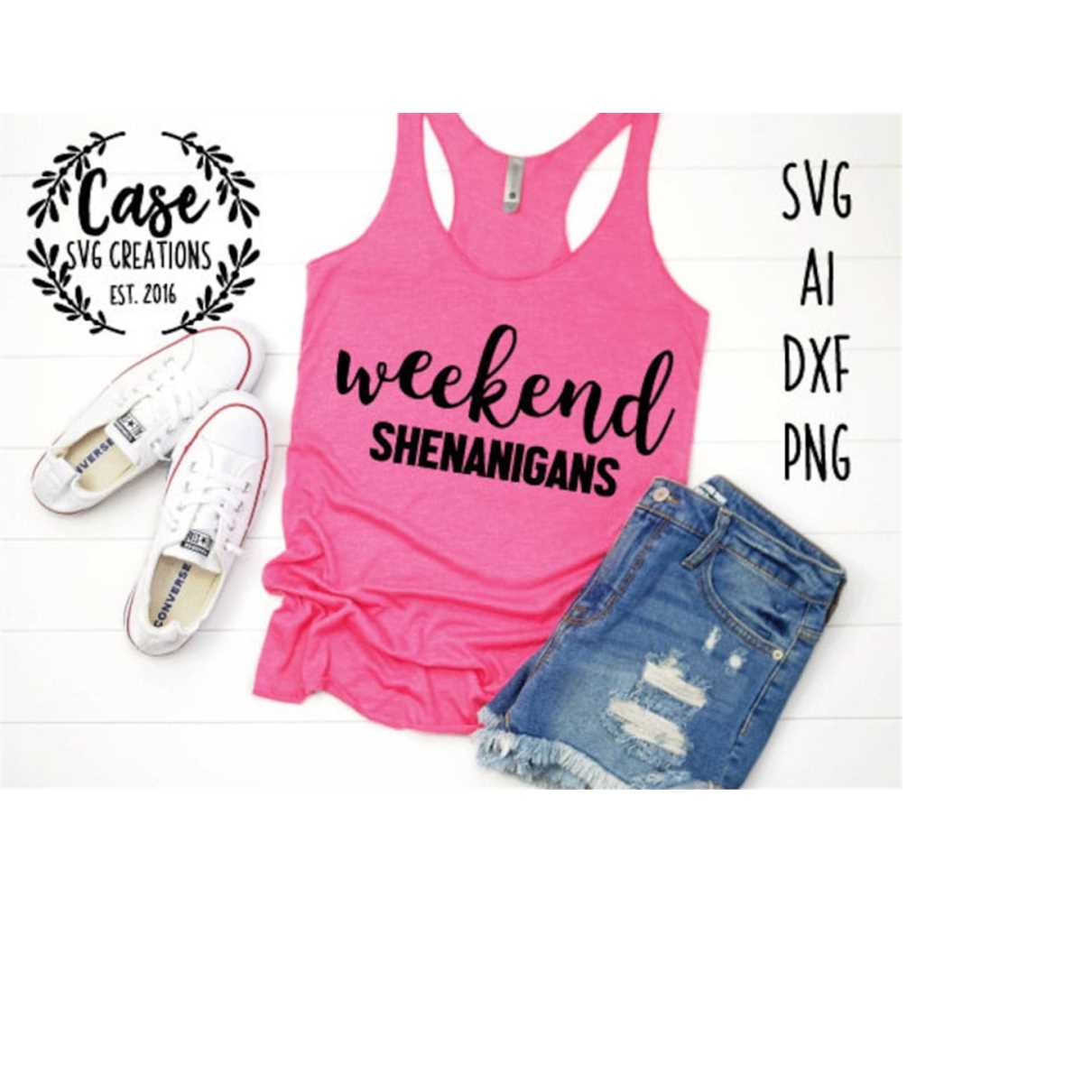 Weekend Shenanigans Svg Cutting File Ai Dxf And Png Inst Inspire
