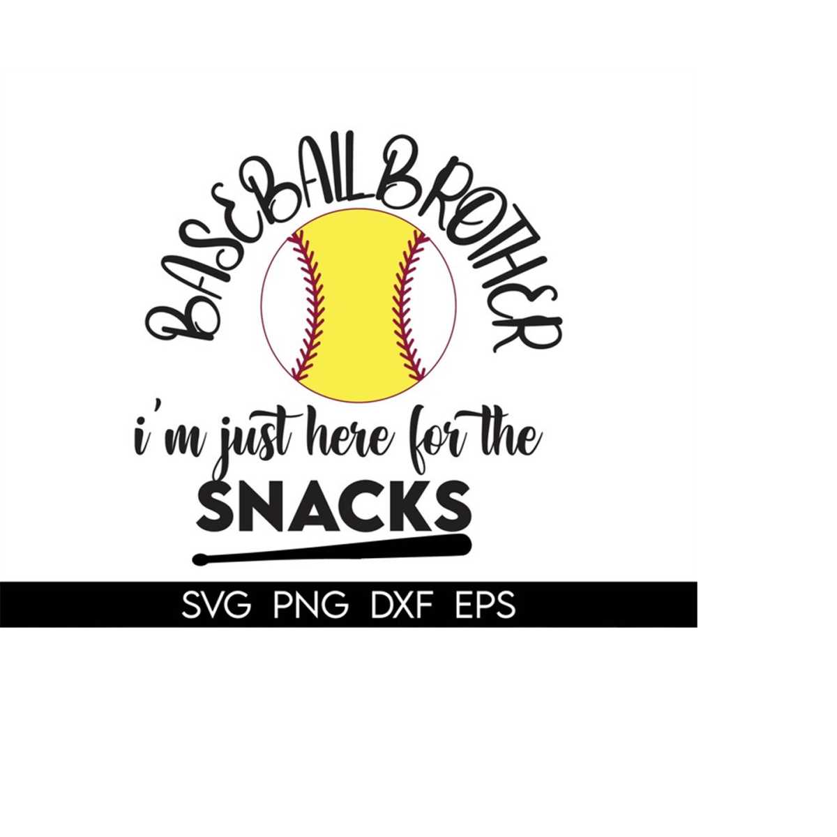 Baseball Brother SVG, Im Just Here For The Snacks Svg, Funny | Inspire ...