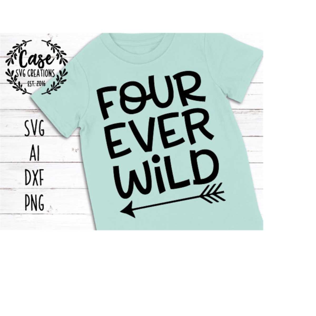 Four Ever Wild SVG Cutting File, AI, Dxf and Printable PNG F | Inspire ...