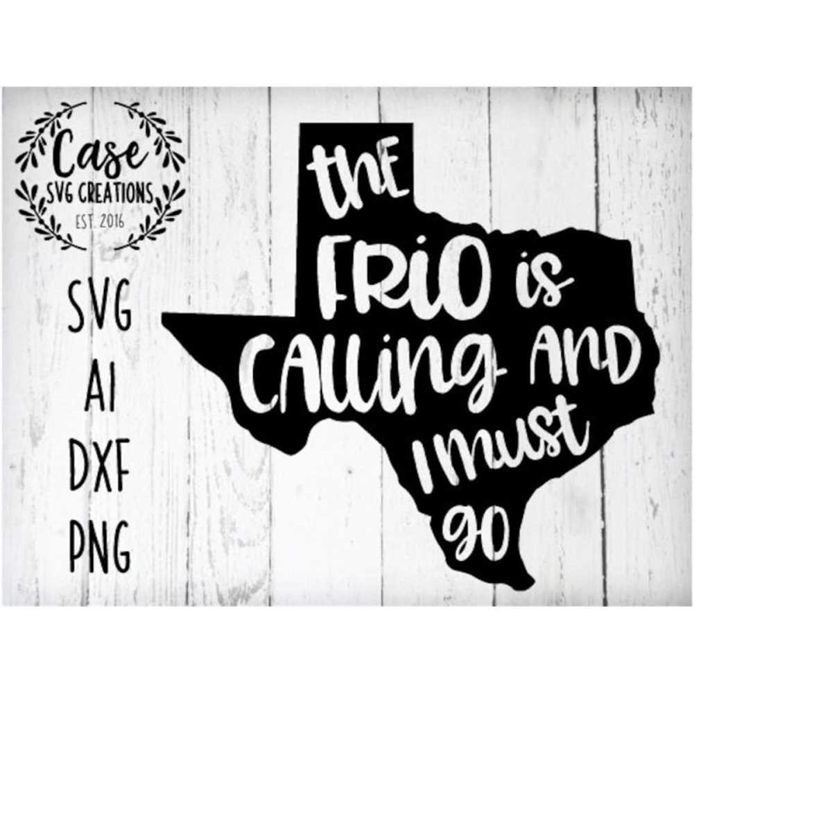 The Frio Is Calling and I Must Go SVG Cutting File, Ai, Dxf | Inspire ...