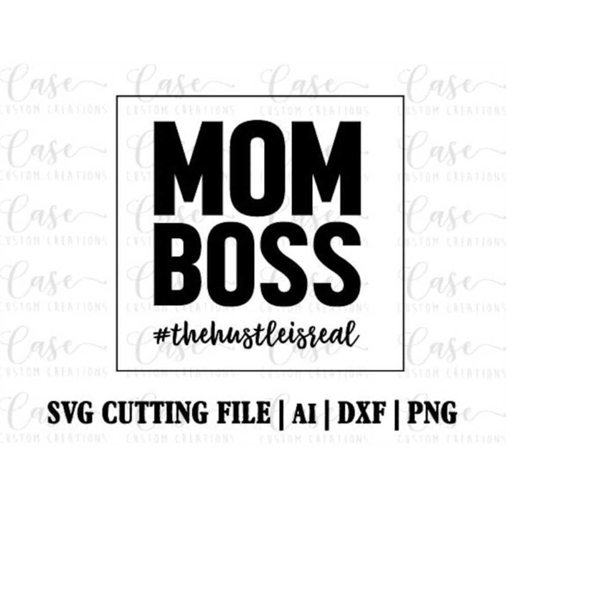 Mom Boss SVG Cutting File, Ai, Dxf and PNG Printable File | | Inspire ...