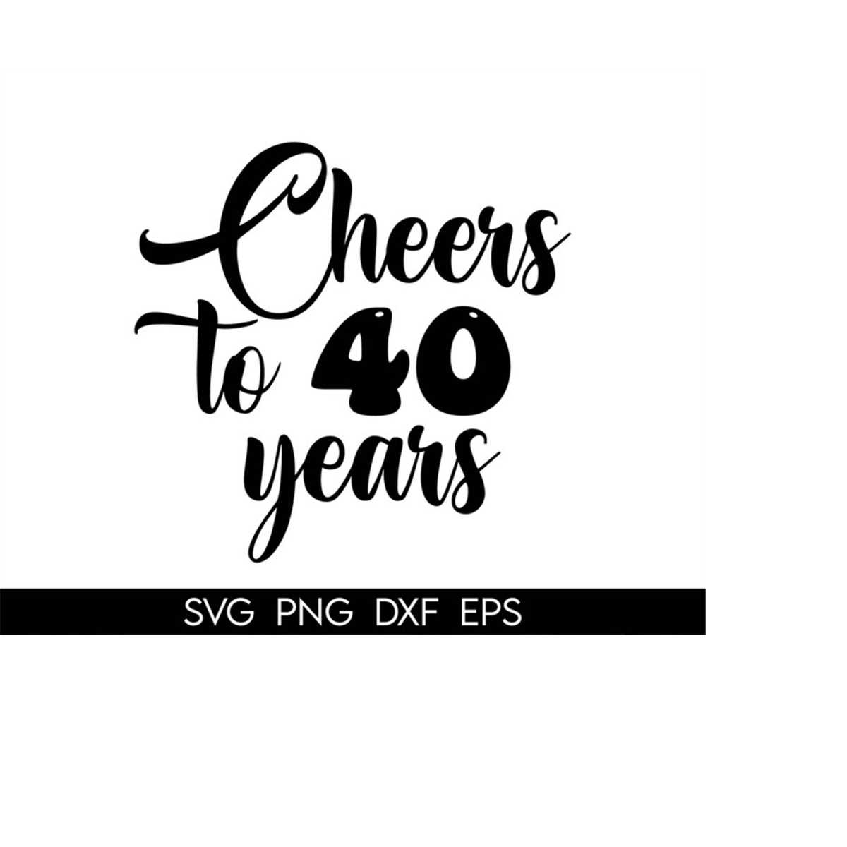 Cake Topper Svg Cheers To 40 Years Cake Topper Svg 40th An Inspire Uplift