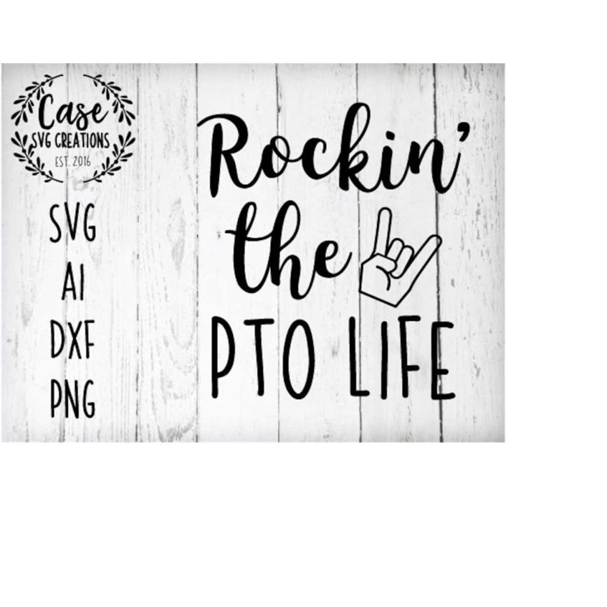 Rockin' the PTO Life SVG Cutting File, AI, Dxf and Printable | Inspire ...