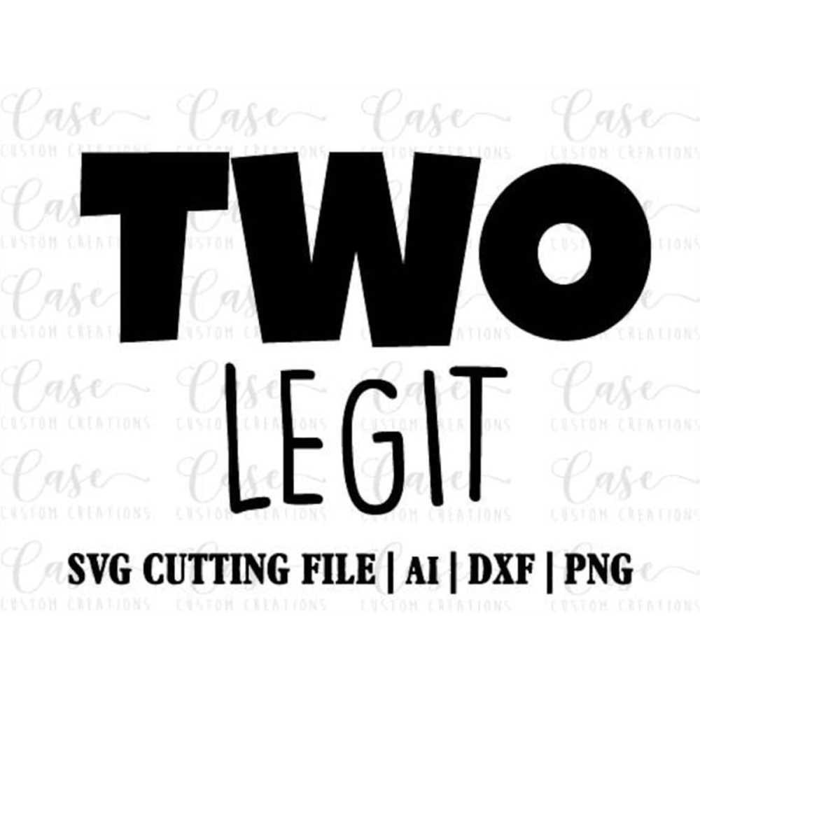 Two Legit SVG Cutting File, Ai, Dxf and Png | Instant Downlo | Inspire ...