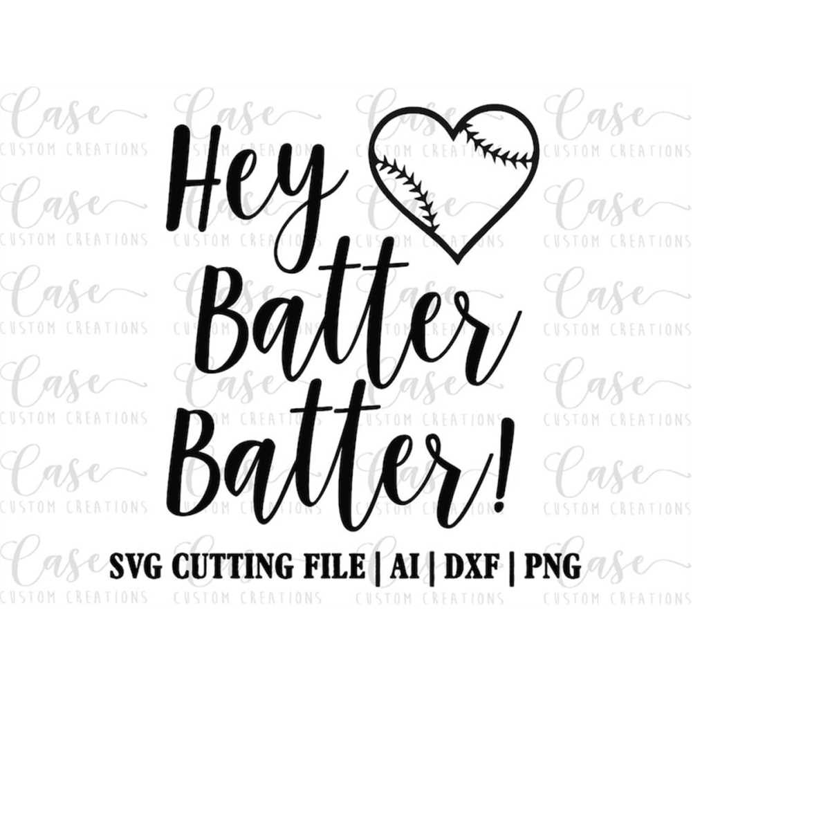Hey Batter Batter! SVG File, Ai, Dxf and Printable PNG | Bas - Inspire ...