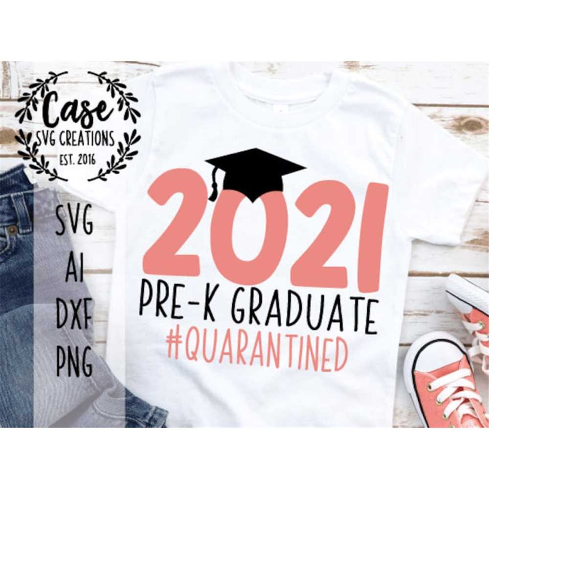 2021 Pre-K Graduate Quarantined SVG Cutting File, Ai, Dxf an | Inspire ...