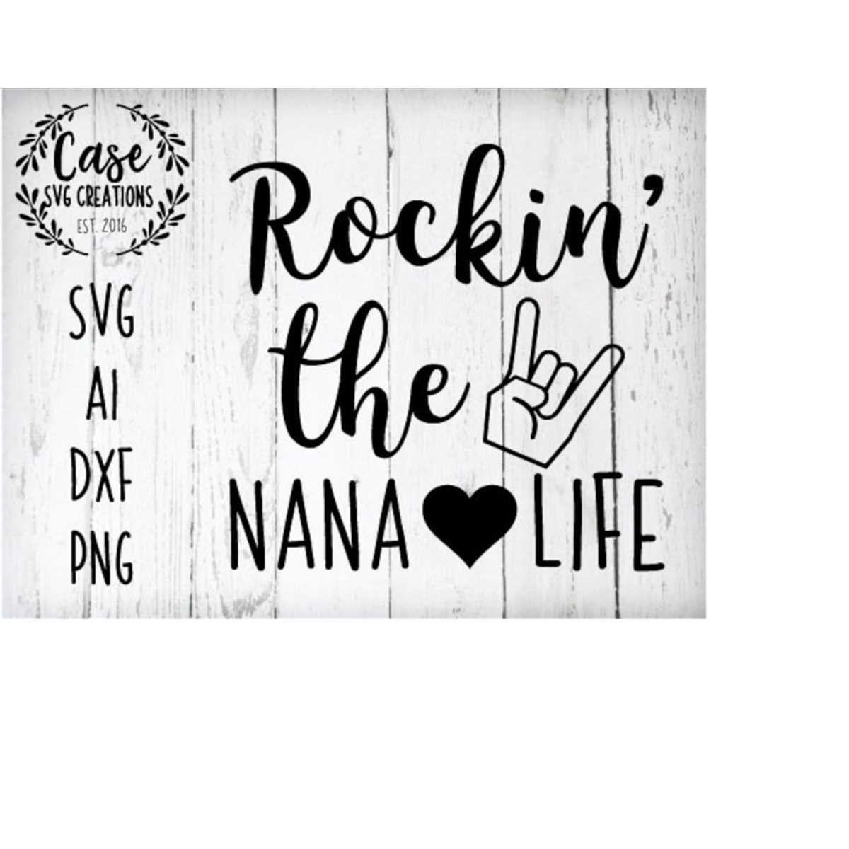 Rockin' the Nana Life SVG Cutting File, Ai, Dxf and Printabl | Inspire ...