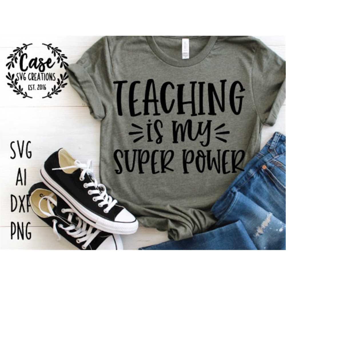 Teaching is my Super Power SVG Cutting File, Ai, Dxf and Pri - Inspire ...
