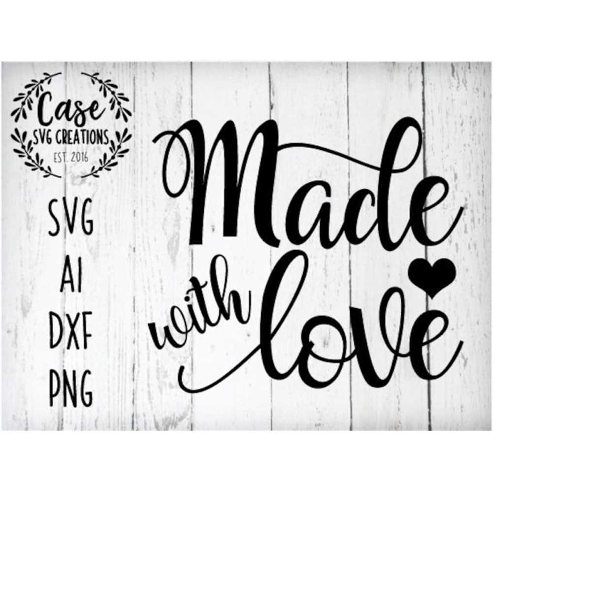 Made with Love SVG Cutting File, Ai, Dxf and Printable PNG F | Inspire ...