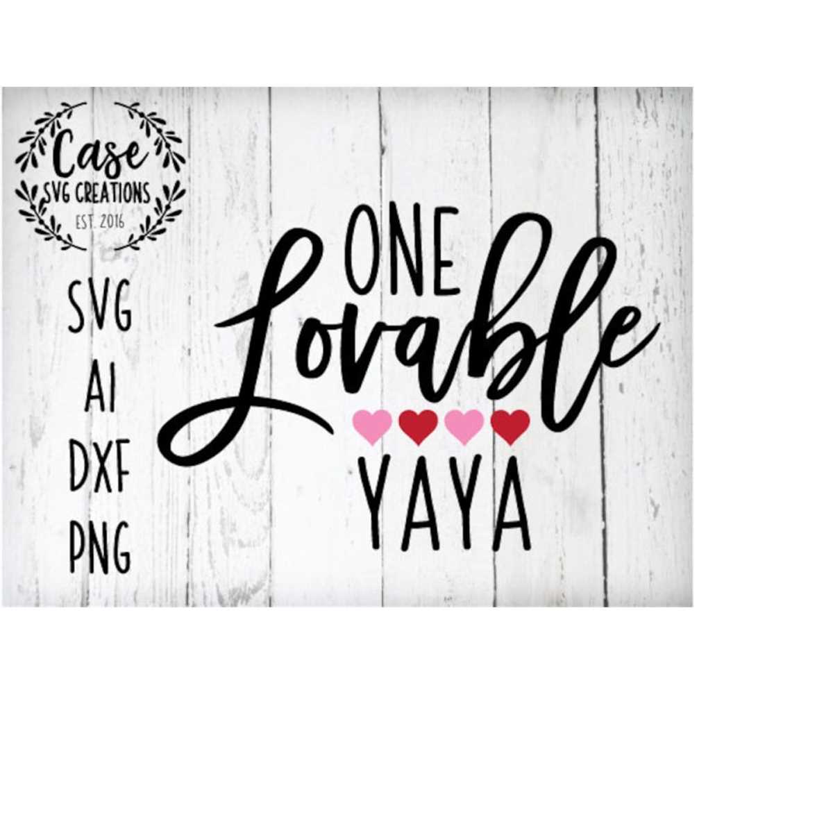 One Lovable YaYa SVG Cutting File, AI, Dxf and Printable PNG | Inspire ...