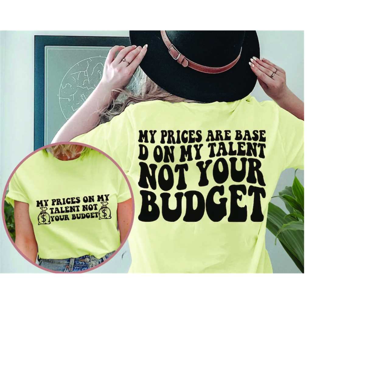 My Prices are Based on My Talent, Not Your Budget Svg, Funny | Inspire ...