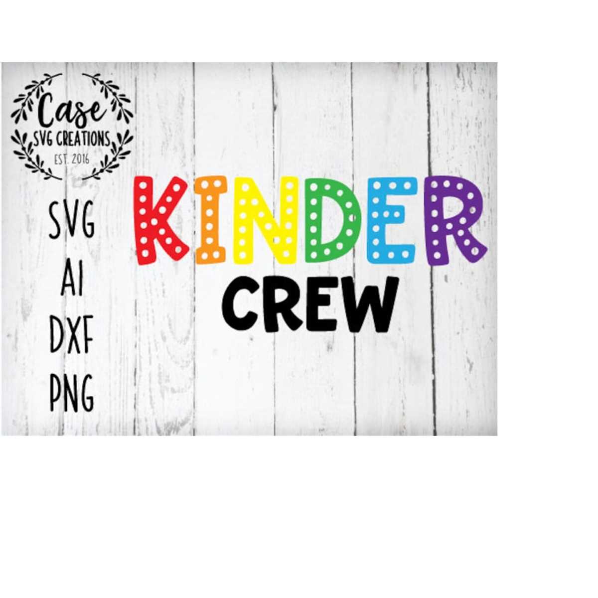Kinder Crew SVG Cutting FIle, AI, Dxf and Printable PNG File - Inspire ...
