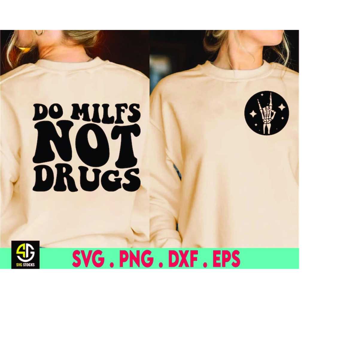 Do MILFs Not Drugs SVG, funny adult svg, funny svg, say no t | Inspire ...