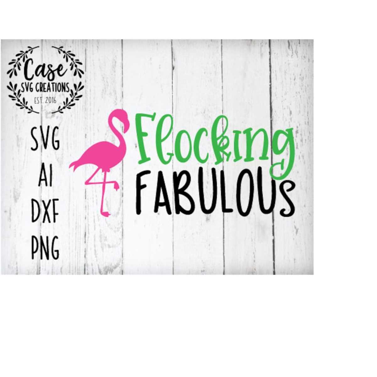 Flocking Fabulous SVG Cutting File, AI, Dxf and Printable PN | Inspire ...