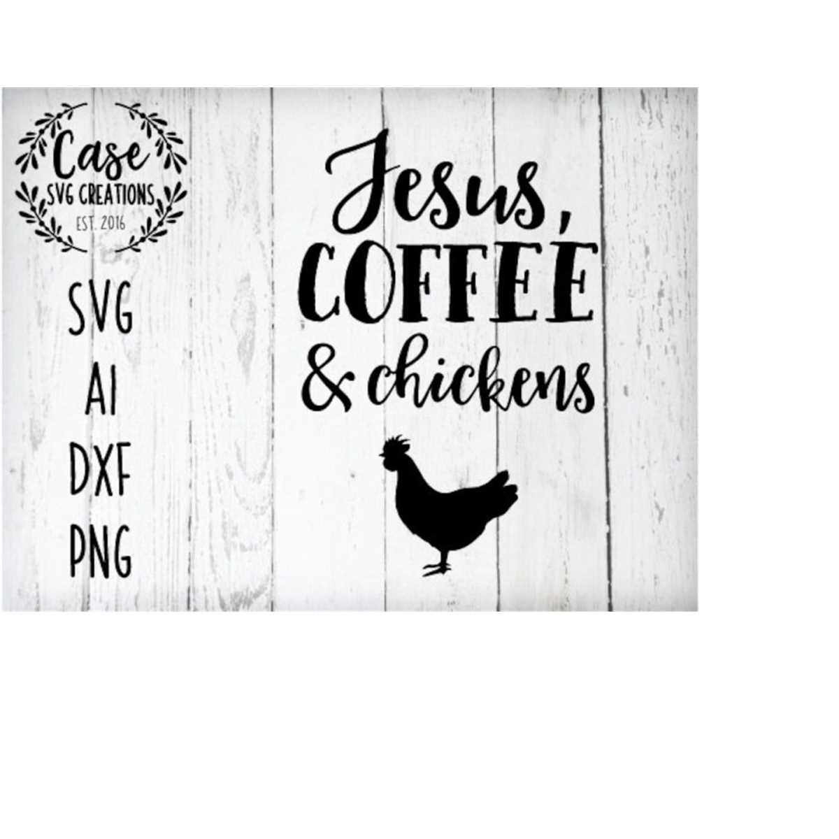 Jesus, Coffee and Chickens SVG Cutting FIle, Ai, Dxf and Pri | Inspire ...