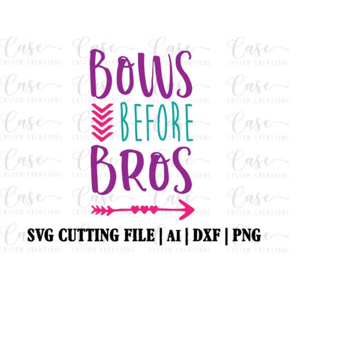 Bows before Bros SVG Cutting File, Ai, Png and DXF Files | I | Inspire ...