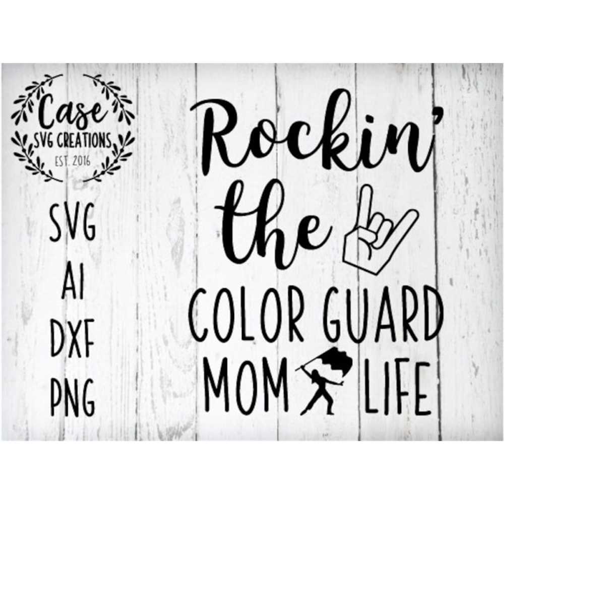 Rockin the Color Guard Mom Life SVG Cutting FIle, AI, Dxf an | Inspire ...