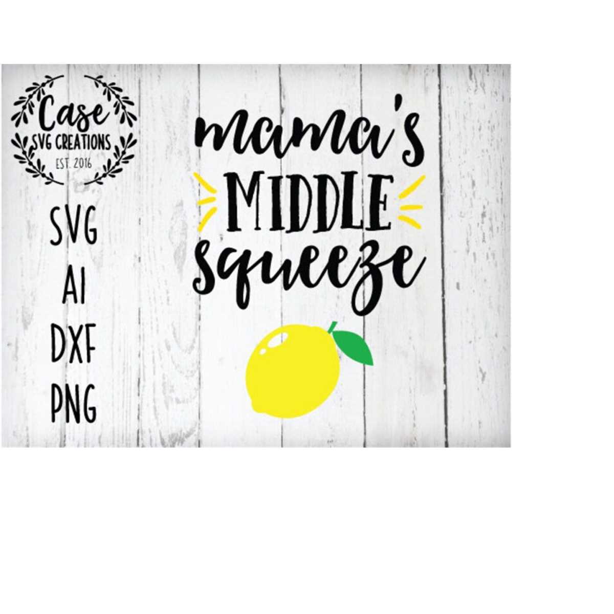 Mama's Middle Squeeze SVG Cutting file, AI, Dxf and Printabl | Inspire ...