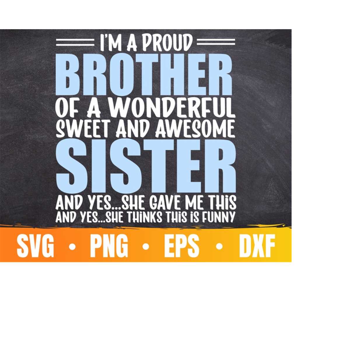 I'm a Proud Brother Of a Wonderful Sweet and Awesome SIster | Inspire ...