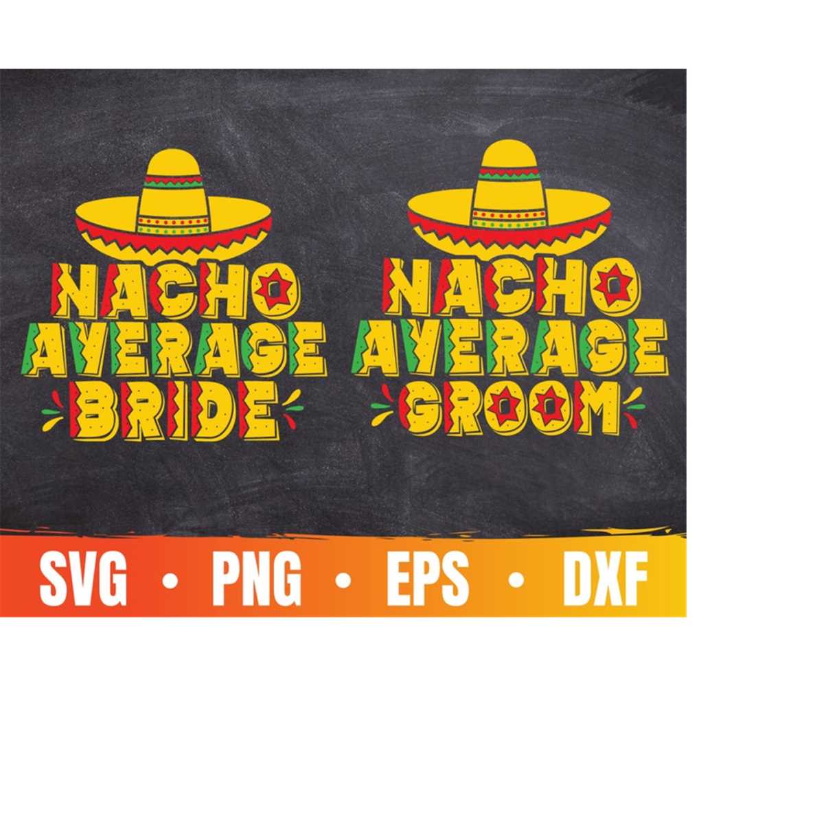 Nacho Average Groom Svg | Nacho Average Bride Eps | Cinco De | Inspire ...