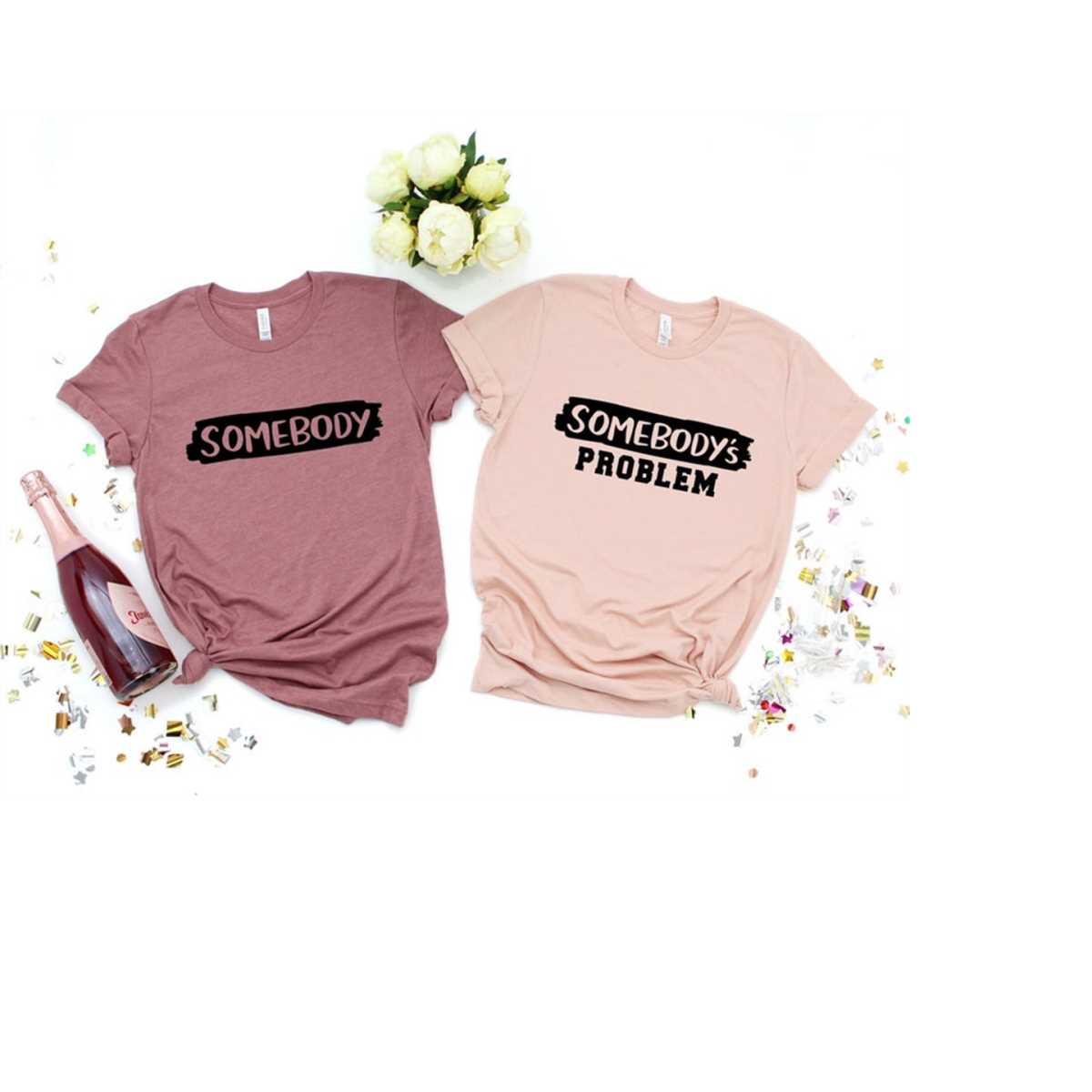 Somebody Somebody's Problem Couples T-Shirt, Funny Couple Te | Inspire ...