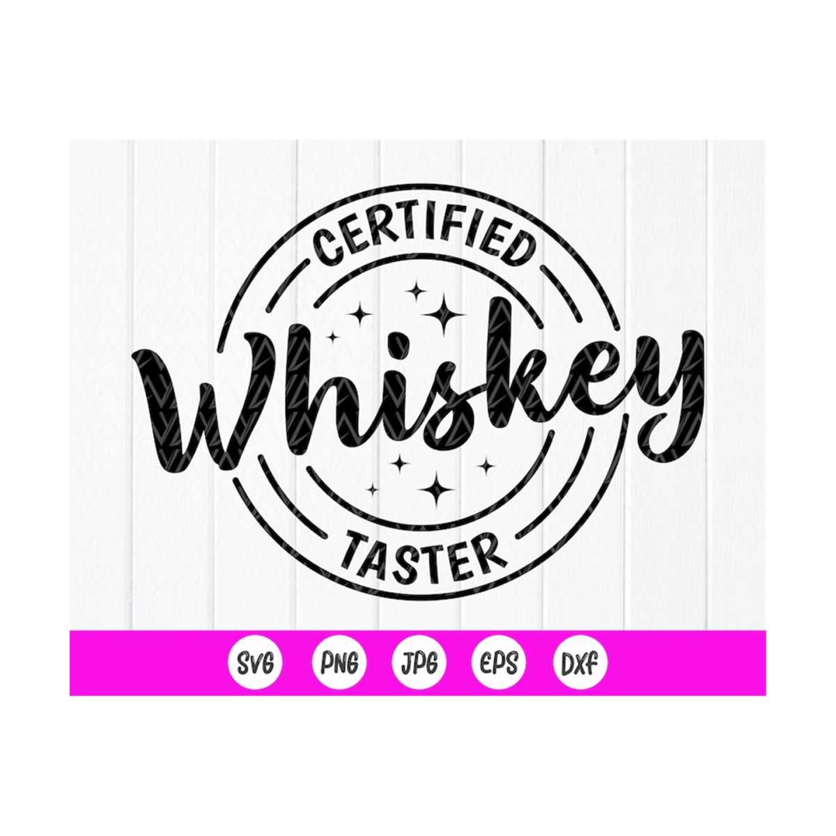 Certified Whiskey Taster SVG, Whiskey svg, Alcohol svg,Drink | Inspire ...