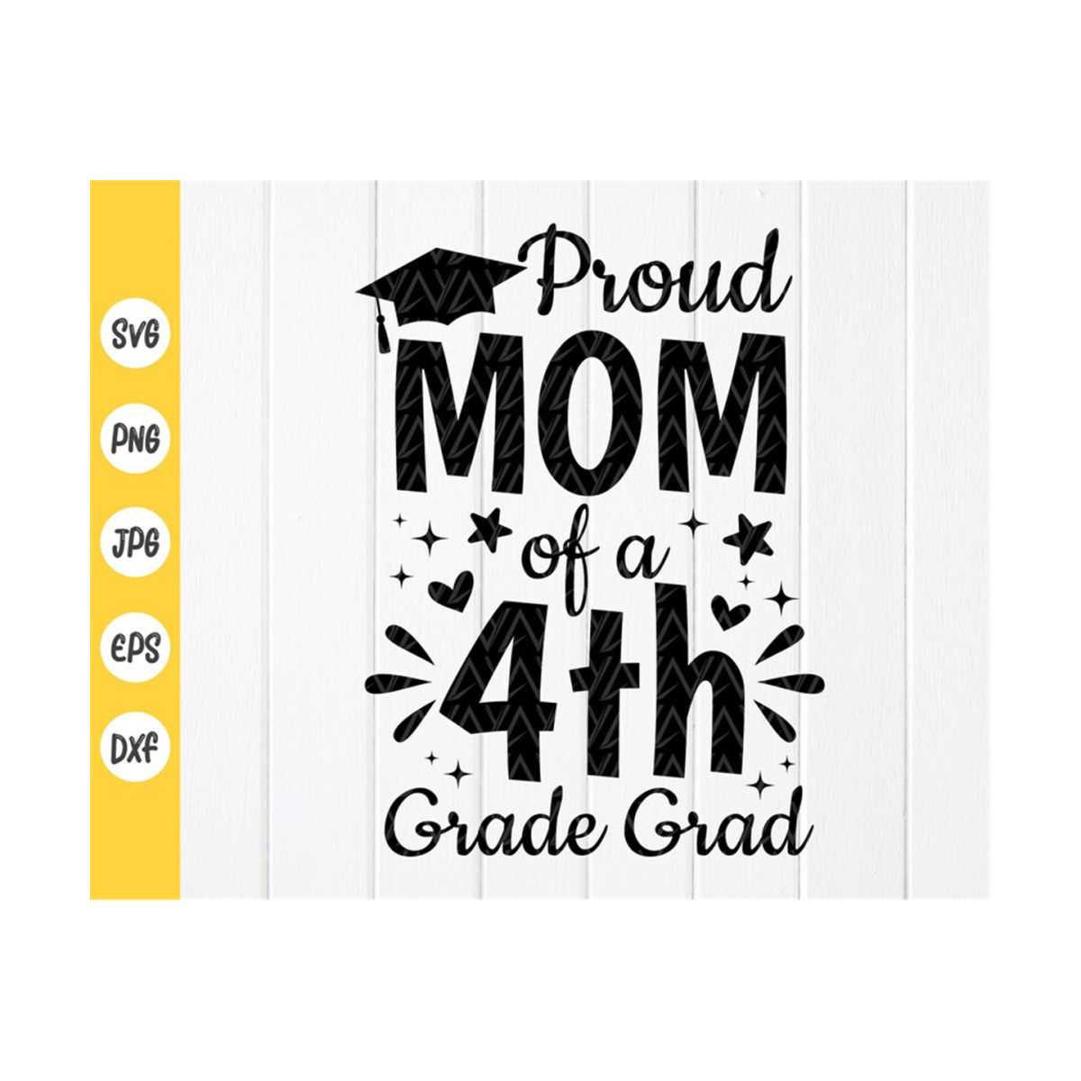 Proud Mom of a 4th Grade Grad svg, 4th Grade Graduation svg, | Inspire ...