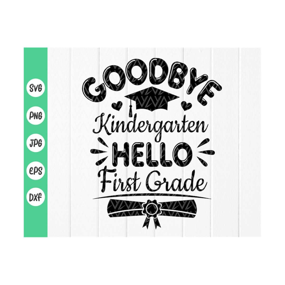 Goodbye Kindergarten Hello First Grade svg, Funny Kindergart | Inspire ...