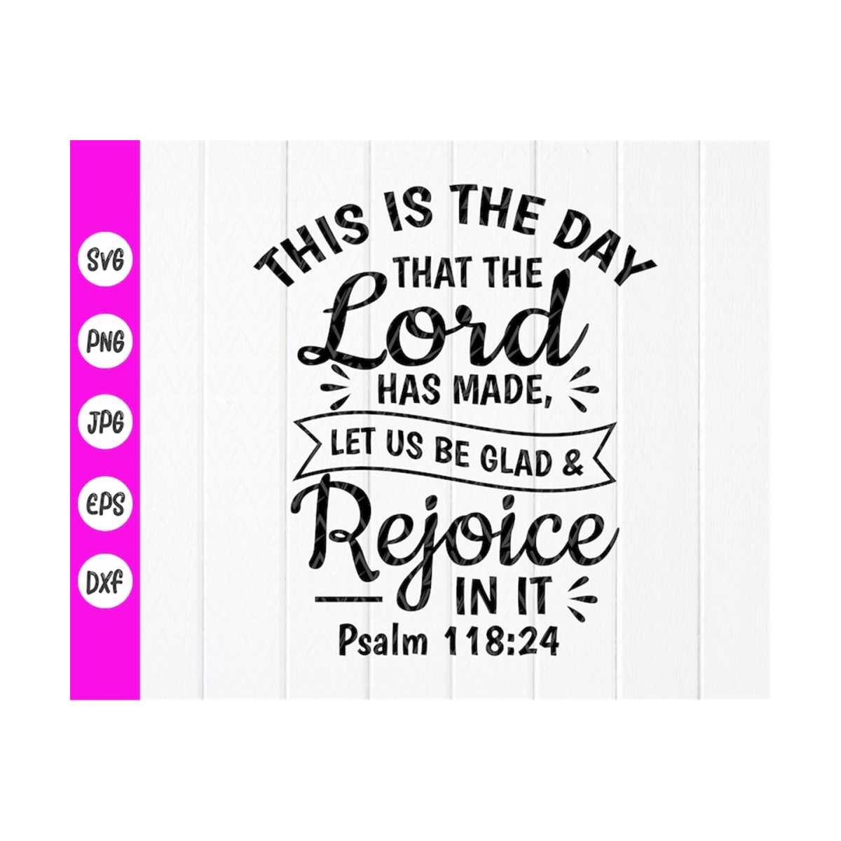 This Is The Day The Lord Has Made Let Us Rejoice And Be Glad | Inspire Uplift