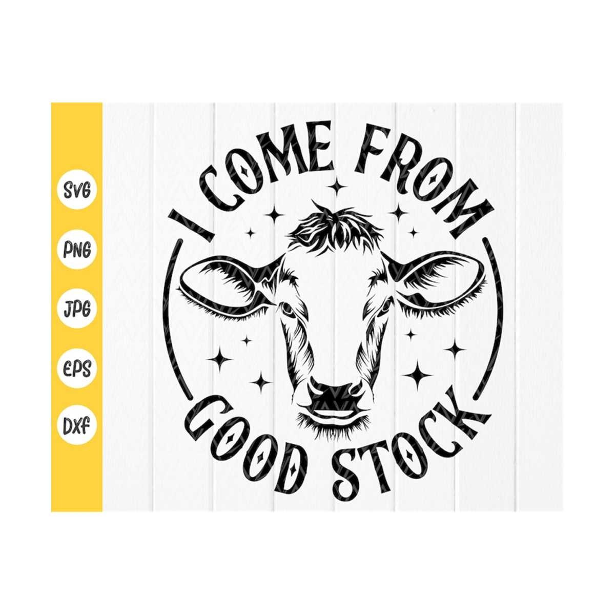 I Come From Good Stock SVG,Farm svg,Funny Cow SVG,Heifer Svg | Inspire ...