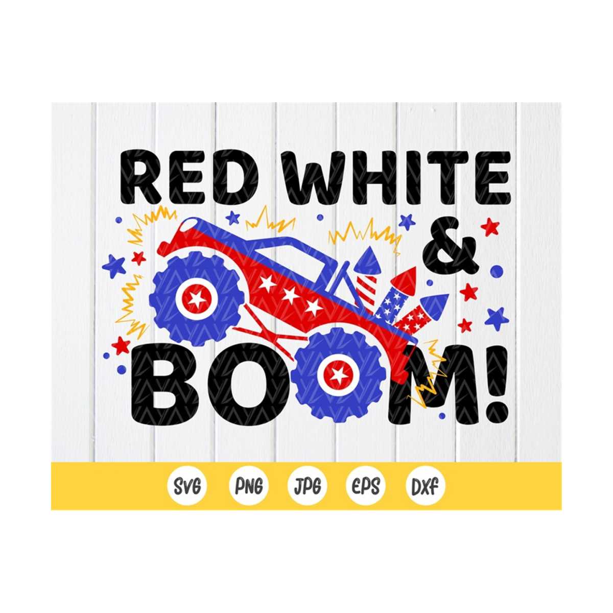 Red White and Boom Monster Truck SVG,4th Of July svg,Firewor | Inspire ...