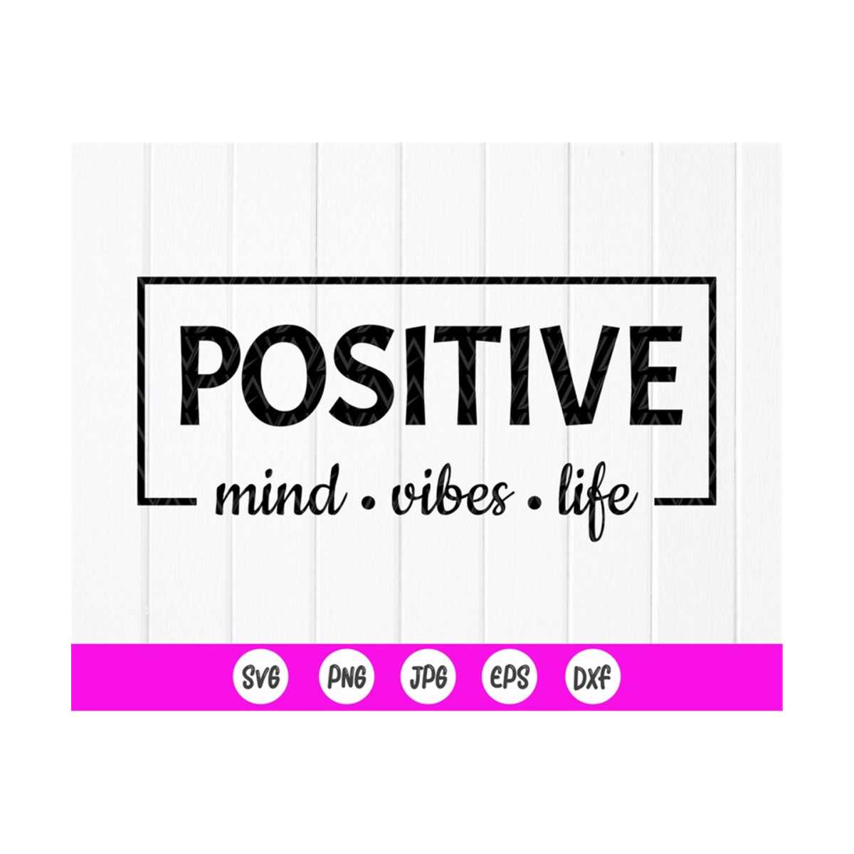 Positive Mind Vibes Life svg, Inspirational Quotes, Motivati | Inspire ...