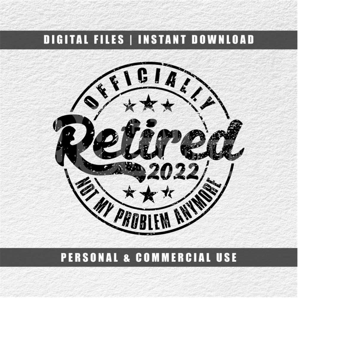 Officially Retired Svg, Retirement Svg, 2022 Svg, Distressed - Inspire ...